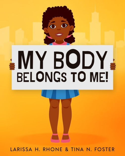 My Body Belongs To Me!: A book about body ownership, healthy boundaries ...