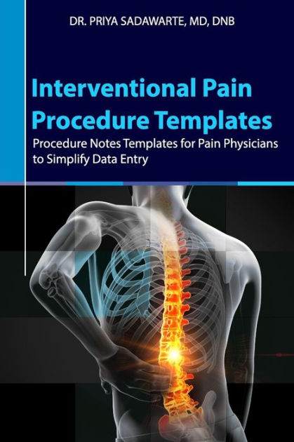 Interventional Pain Procedure Templates: Procedure Notes Templates for ...