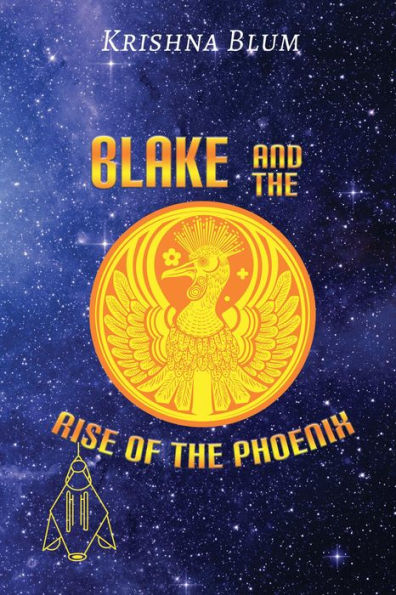 BLAKE AND THE RISE OF THE PHOENIX by KRISHNA BLUM | eBook | Barnes & Noble®