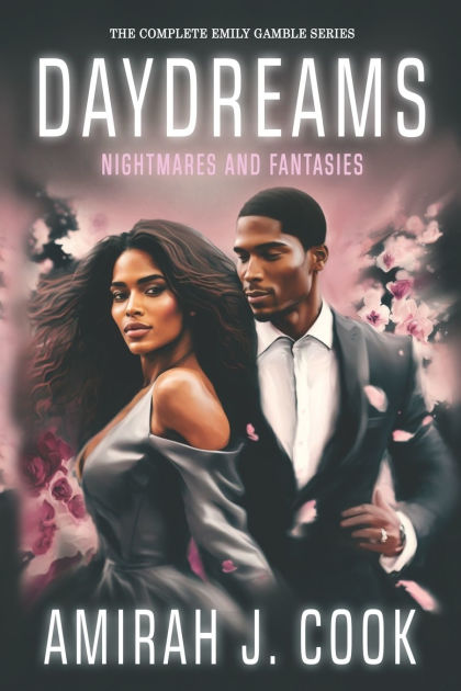 The Complete Emily Gamble Series: Daydreams, Nightmares, and Fantasies ...