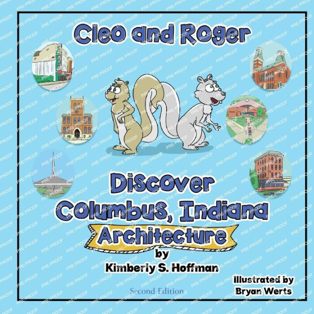 Cleo and Roger Discover Columbus, Indiana - Architecture by Kimberly S ...