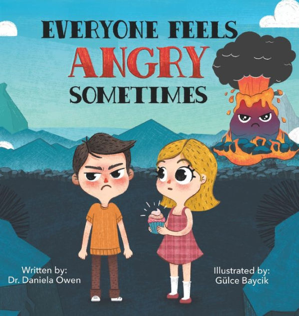 Everyone Feels Angry Sometimes by Daniela Owen, Gïlce Baycik, Hardcover ...