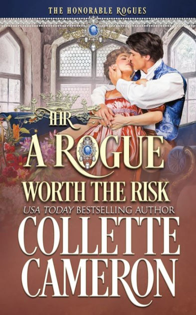 A Rogue Worth the Risk: A Second Chance Redeemable Rogue and Wallflower ...