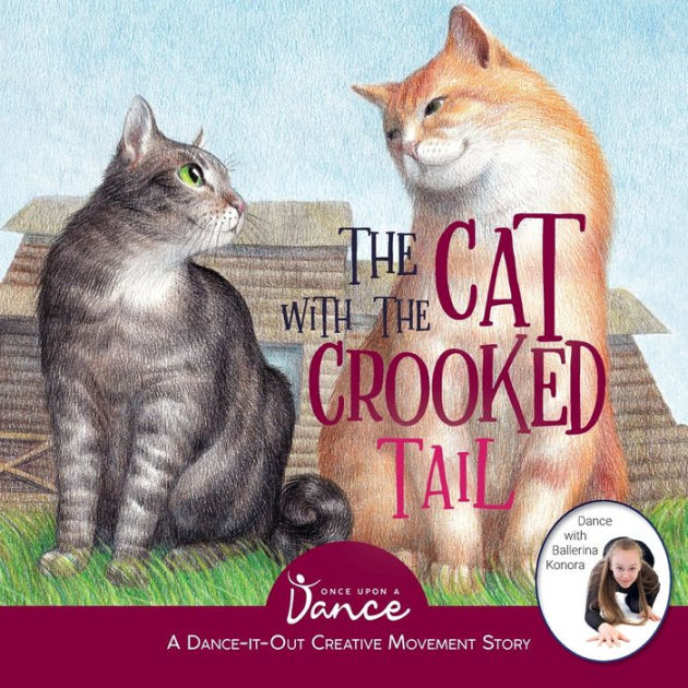 The Cat with the Crooked Tail: A Dance-It-Out Creative Movement Story ...