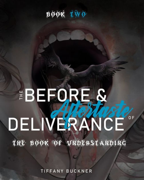 The Before & Aftertaste of Deliverance: The Book of Understanding by ...
