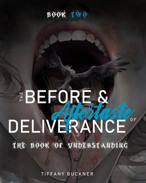 The Before & Aftertaste of Deliverance: The Book of Understanding by ...