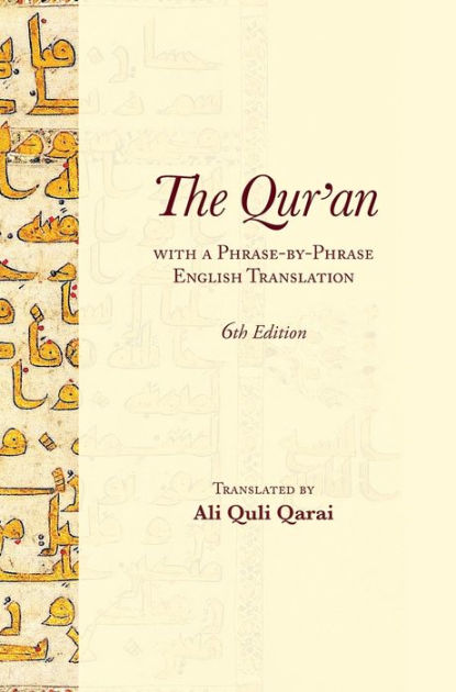 The Qur'an with a Phrase-by-Phrase English Translation by Ali Quli ...
