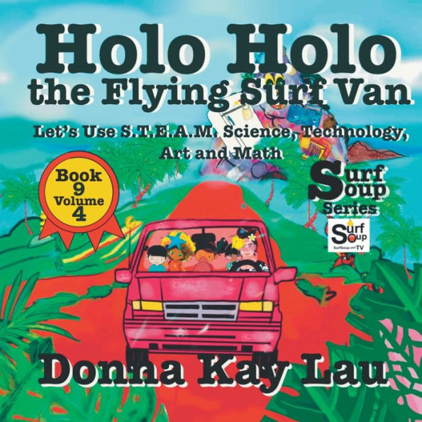 Holo Holo the Flying Surf Van: Let's Use S.T.EA.M. Science Technology ...