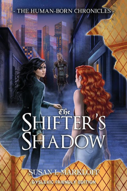 The Shifter's Shadow: Dyslexic Friendly Edition by Susan L Markloff ...