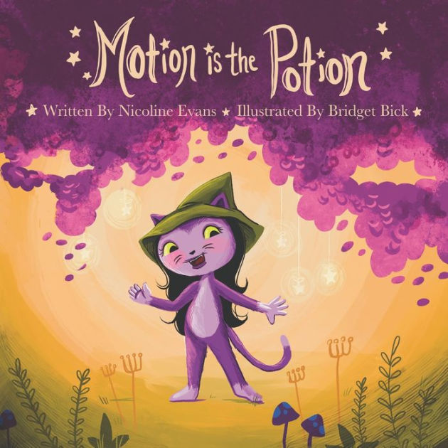 Motion is the Potion by Bridget Bick, Nicoline Evans, Paperback ...