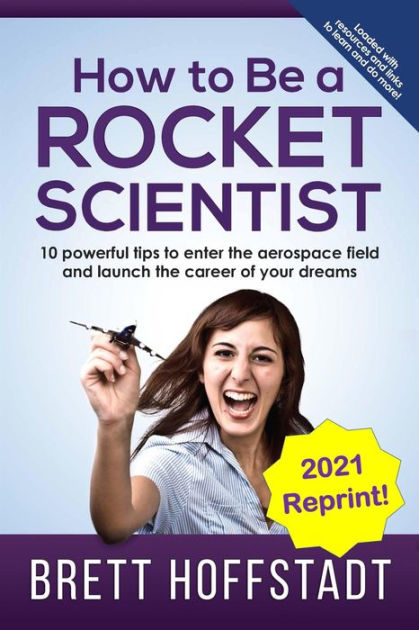 How To Be a Rocket Scientist: 10 Powerful Tips to Enter the Aerospace ...