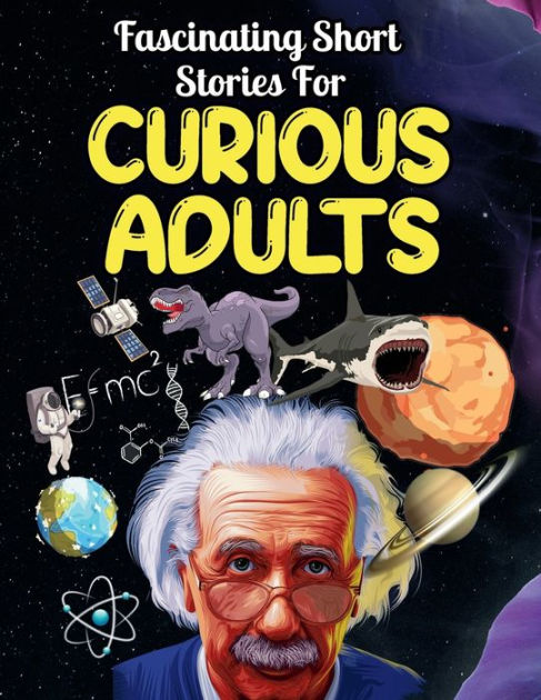Fascinating Short Stories For Curious Adults: Thrilling Collection of ...