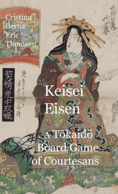 Keisai Eisen A Tokaido Board Game of Courtesans Fifty-three Pairings in ...
