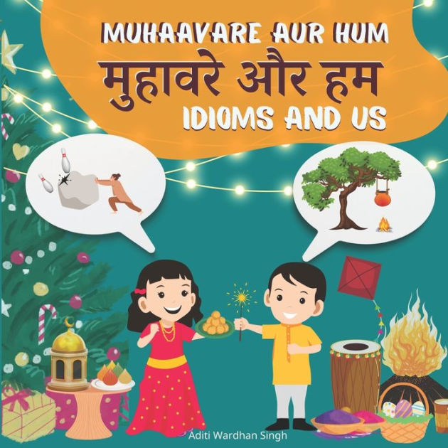 Muhaavare Aur Hum: Idioms and Us - Learn Hindi and English Idioms to ...