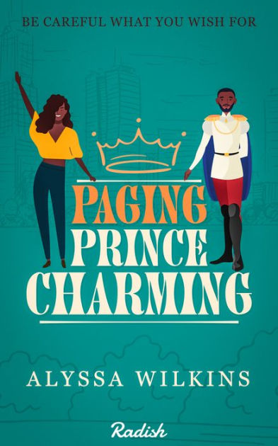 Paging Prince Charming: Book 1 by Alyssa Wilkins | eBook | Barnes & Noble®