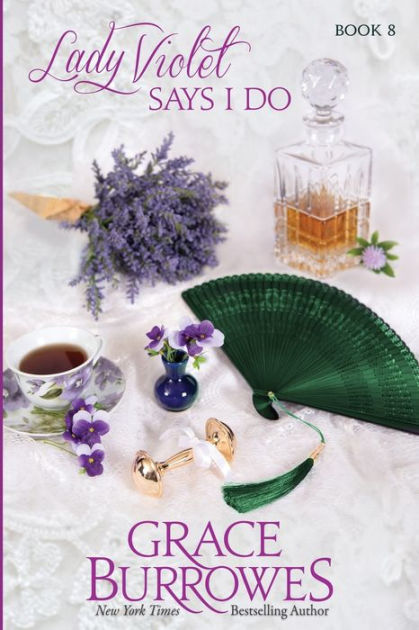 Lady Violet Says I Do by Grace Burrowes, Paperback | Barnes & Noble®