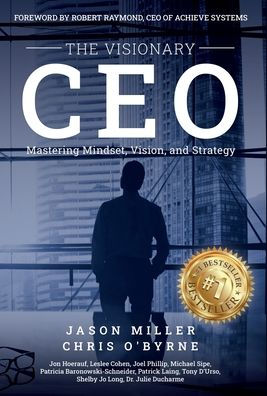 The Visionary CEO: Mastering Mindset, Vision, and Strategy by Jason ...