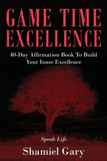 Game Time Excellence by Shamiel Gary, Paperback | Barnes & Noble®