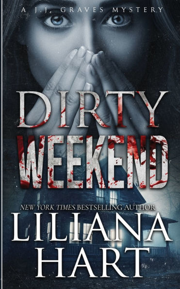 Dirty Weekend by Liliana Hart, Paperback | Barnes & Noble®