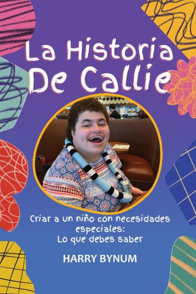 La Historia De Callie by Harry Bynum, Paperback | Barnes & Noble®