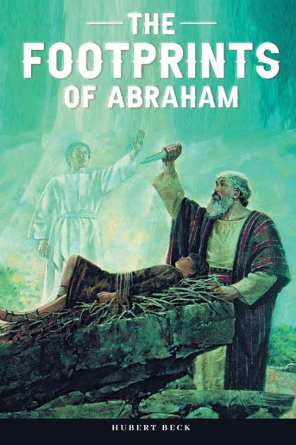 The Footprints of Abraham by Hubert Beck, Paperback | Barnes & Noble®