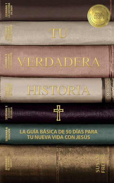 Tu verdadera historia: La guía básica de 50 días para tu nueva vida con ...