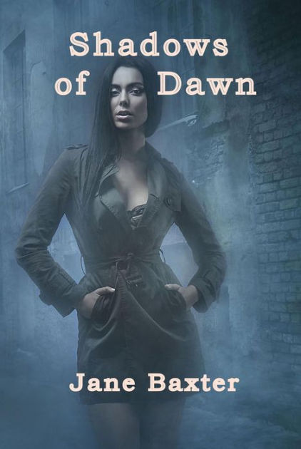 Shadows of Dawn by Jane Timm Baxter | eBook | Barnes & Noble®