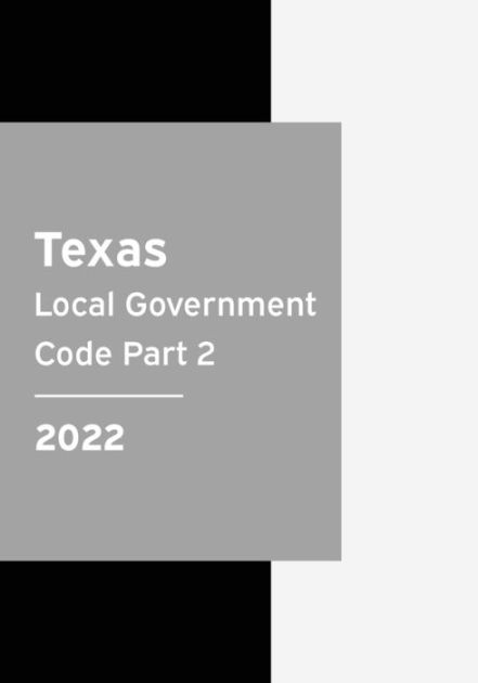Texas Local Government Code 2022 Part 2: Texas Statutes by Texas ...