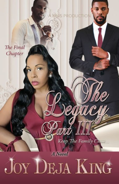 The Legacy Part 3 by Joy Deja King, Paperback | Barnes & Noble®