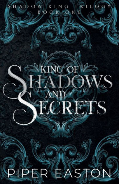 King of Shadows and Secrets (Shadow King Trilogy Book 1): A Dark ...