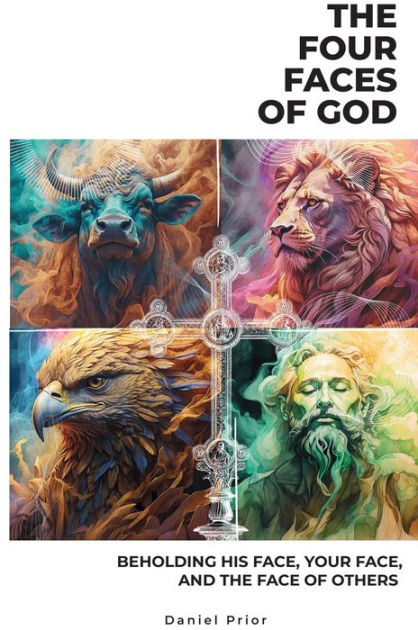 The Four Faces of God by Daniel Prior | eBook | Barnes & Noble®