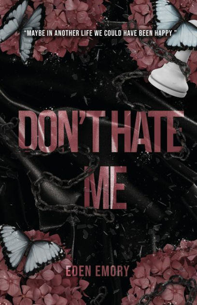 Don't Hate Me by Eden Emory, Paperback | Barnes & Noble®