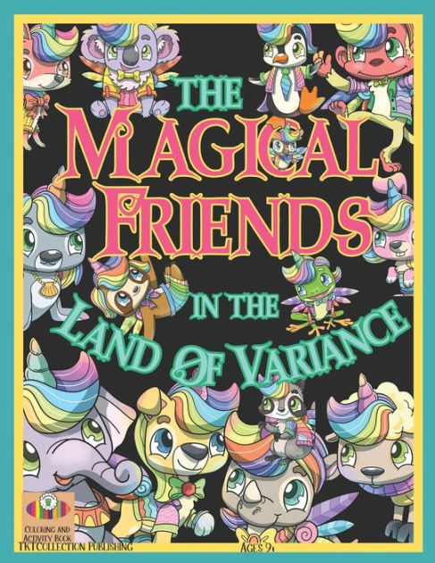 The Magical Friends in the Land of Variance: Coloring and Activity Book ...
