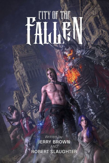 City Of The Fallen by Robert Slaughter, Jerry Brown, Paperback | Barnes ...