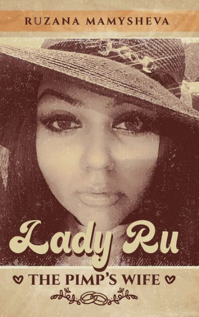 Lady Ru: Pimp's Wife: by Ruzana Mamysheva, Paperback | Barnes & Noble®