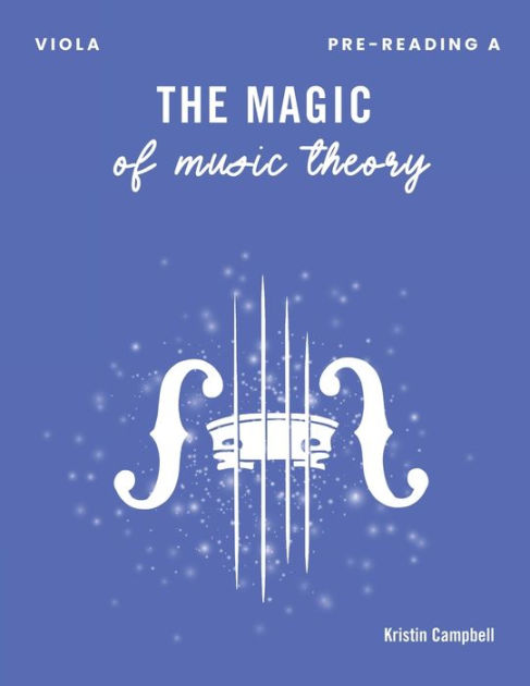 The Magic of Music Theory Pre-Reading A: Viola by Kristin Campbell ...