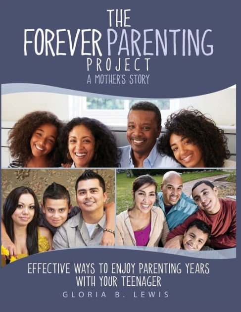 The Forever Parenting Project: A Mother's Story Effective Ways to Enjoy ...