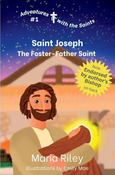 Saint Joseph: The Foster-Father Saint by Maria Riley, Emily Mae ...