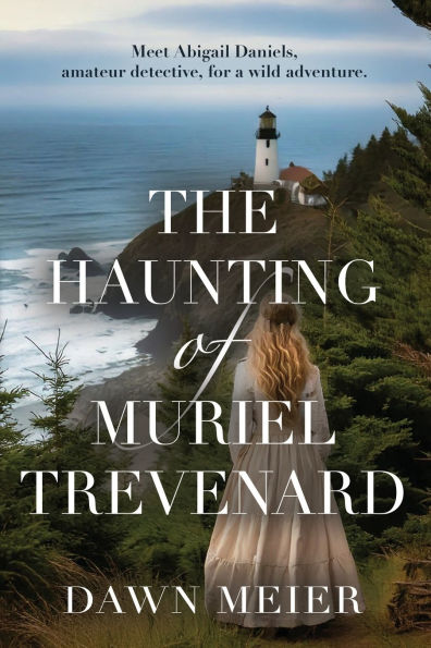 The Haunting of Muriel Trevenard by Dawn Meier, Paperback | Barnes & Noble®