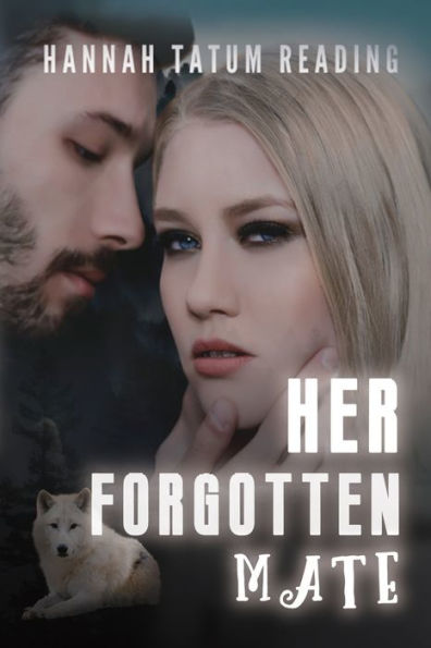 Her Forgotten Mate by Hannah Tatum Reading, Paperback | Barnes & Noble®