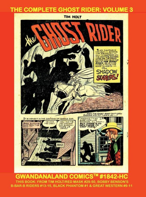 The Complete Ghost Rider: Volume 3:Gwandanaland Comics #1842-HC: The ...