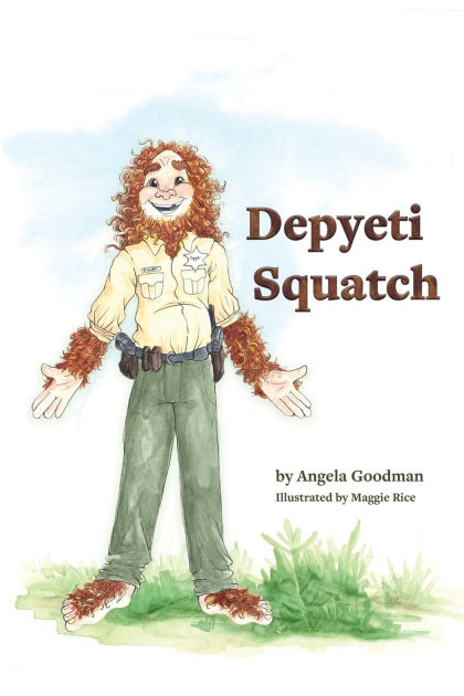 Depyeti Squatch by Angela Goodman, Maggie Rice, Paperback | Barnes & Noble®