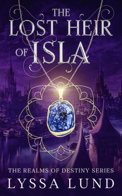 The Lost Heir Of Isla by Lyssa Lund, Paperback | Barnes & Noble®