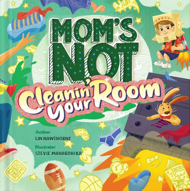 Mom's Not Cleanin' Your Room: Learning Independence and Confidence ...