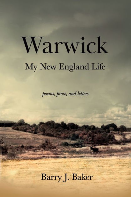 Warwick: My New England Life by Barry J Baker, Paperback | Barnes & Noble®