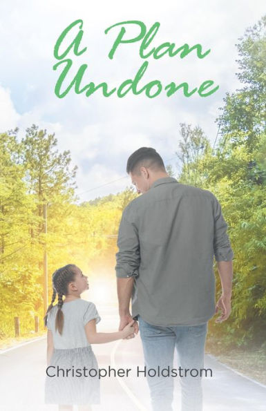 A Plan Undone by Christopher Holdstrom | eBook | Barnes & Noble®