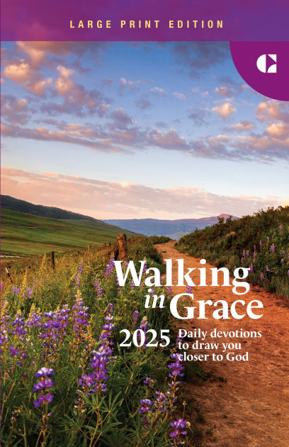 Walking in Grace 2025 Large Print: Daily Devotions to Draw You Closer ...