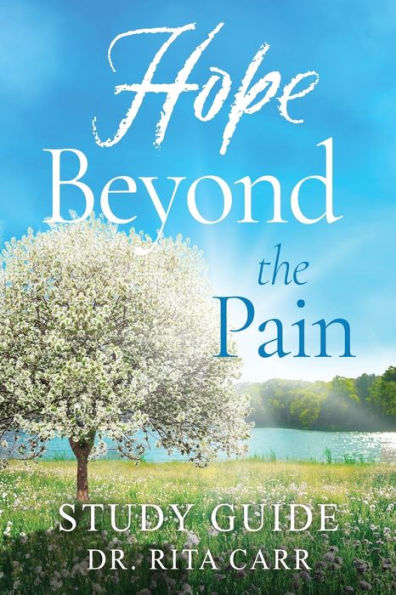 Hope Beyond the Pain: Study Guide by Rita Carr, Paperback | Barnes & Noble®