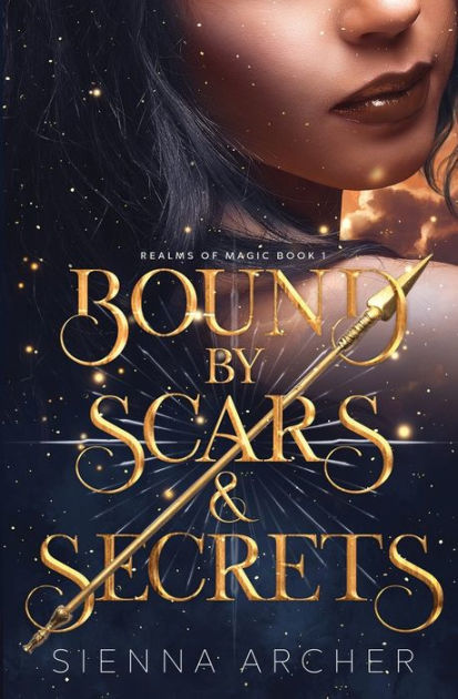 Bound by Scars & Secrets: Realms of Magic Book 1 by Sienna Archer ...