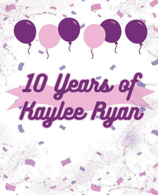 10 Years of Kaylee Ryan Coloring Book by Kaylee Ryan, Paperback ...